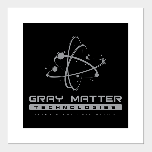 Gray Matter Technologies - Breaking Bad - Posters and Art Prints | TeePublic